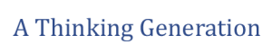 A Thinking Generation – To Raise a Generation of Thinkers and not mere ...